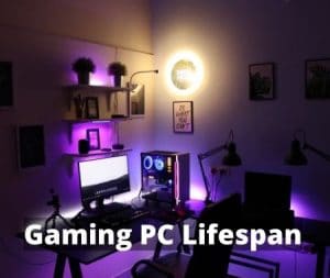 How Long Do Gaming PCs Last - Gaming PC Lifespan - W7cloud